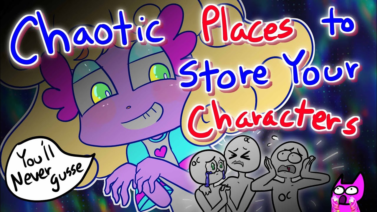 Chaotic Places to store your OCs - YouTube