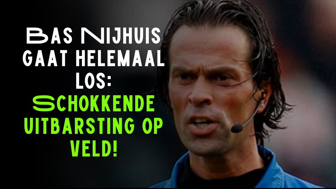 Bas Nijhuis compleet door het lint: ´Ging scheldend en schreeuwend ...