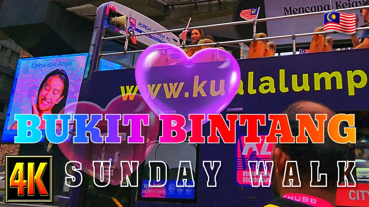 Sunday Noon Walk in BUKIT BINTANG Kuala Lumpur | Malaysia travel vlog ...