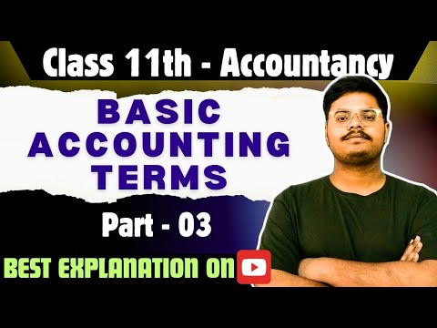Basic Accounting Terms | Class 11 Accounts Chapter 1 | Class 11th ...