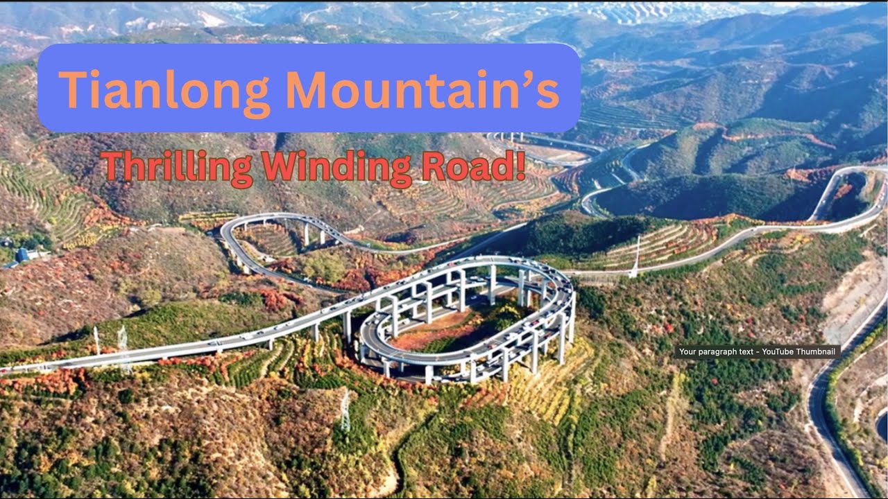 The Winding Road of Tianlong Mountain: A Journey Through Time # ...