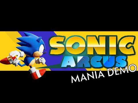 Sonic Arcus Mania Edition Demo Gameplay - YouTube