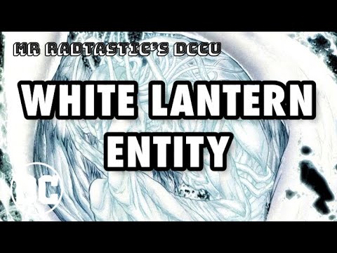 The White Lantern Entity - My DCCU - YouTube