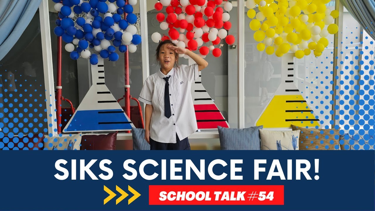 [School Talk #54] SIKS SCIENCE FAIR! - YouTube