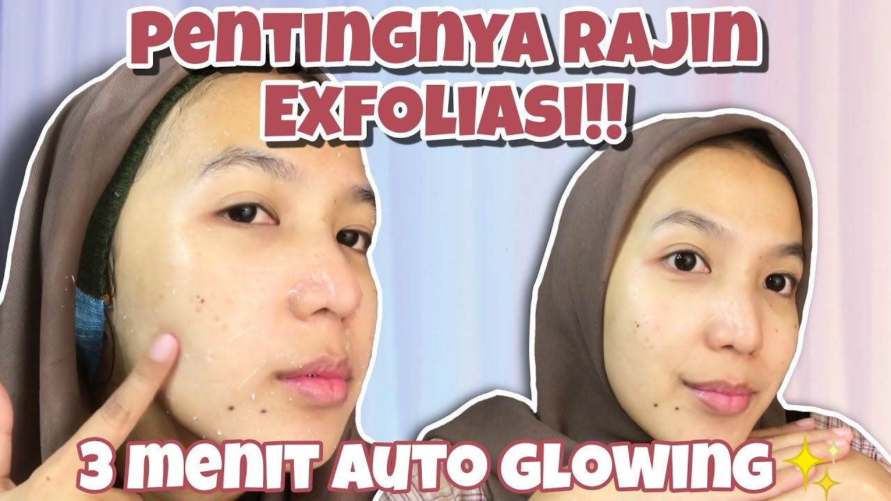Tips Exfoliasi Wajah Yang Benar Untuk Pemula | EXFOLIASI SET CLEORA ...