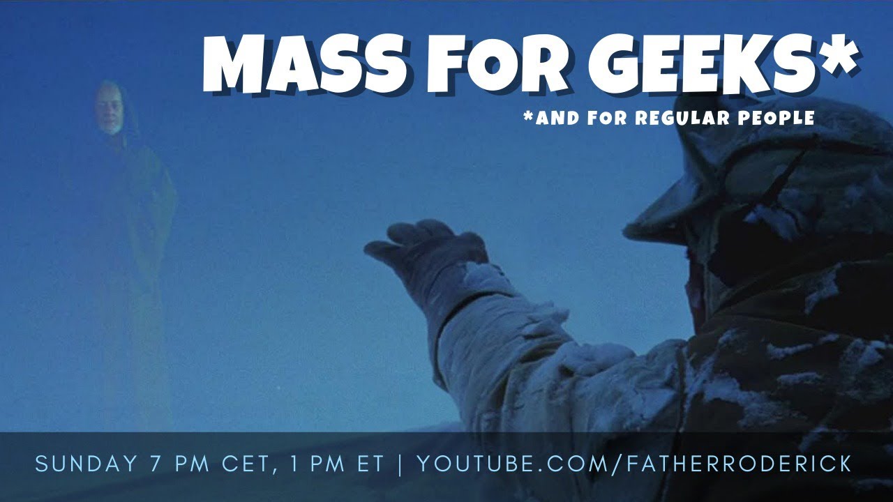Mass for Geeks with Fr. Roderick - YouTube
