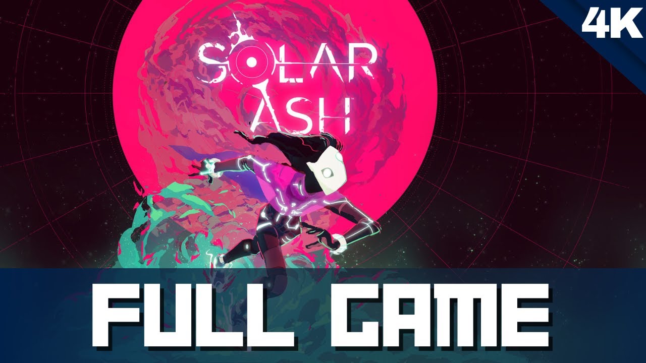 SOLAR ASH Full Game Gameplay (4K 60FPS) Walkthrough No Commentary - YouTube