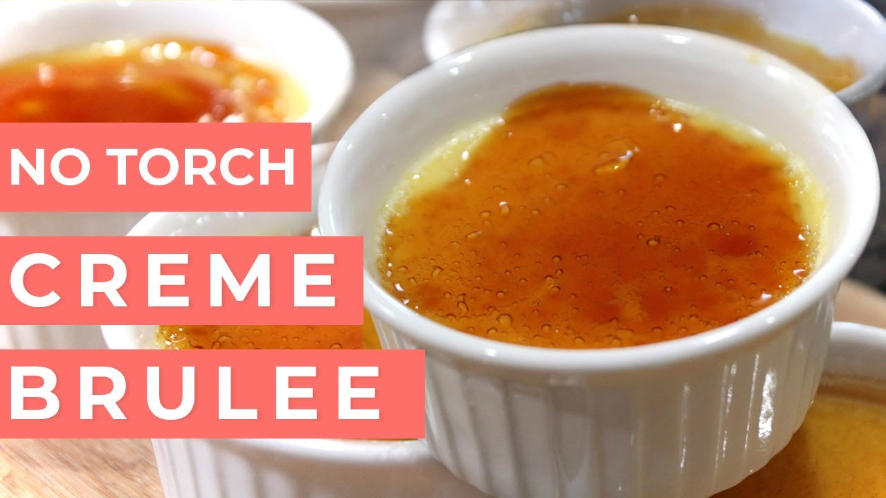 NO TORCH and NO WATER BATH CREME BRULEE - YouTube