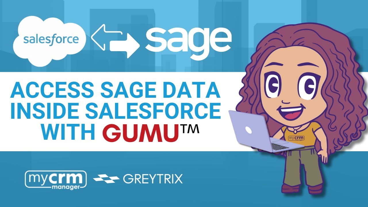 Access Live Sage Data Inside Salesforce with GUMU™ (No Extra Sage ...