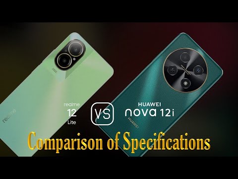 Realme 12 Lite vs. Huawei nova 12i: A Comparison of Specifications ...
