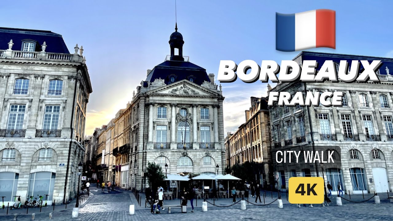 BORDEAUX CITY WALK, FRANCE , 4K, UHD, 60 FPS - YouTube