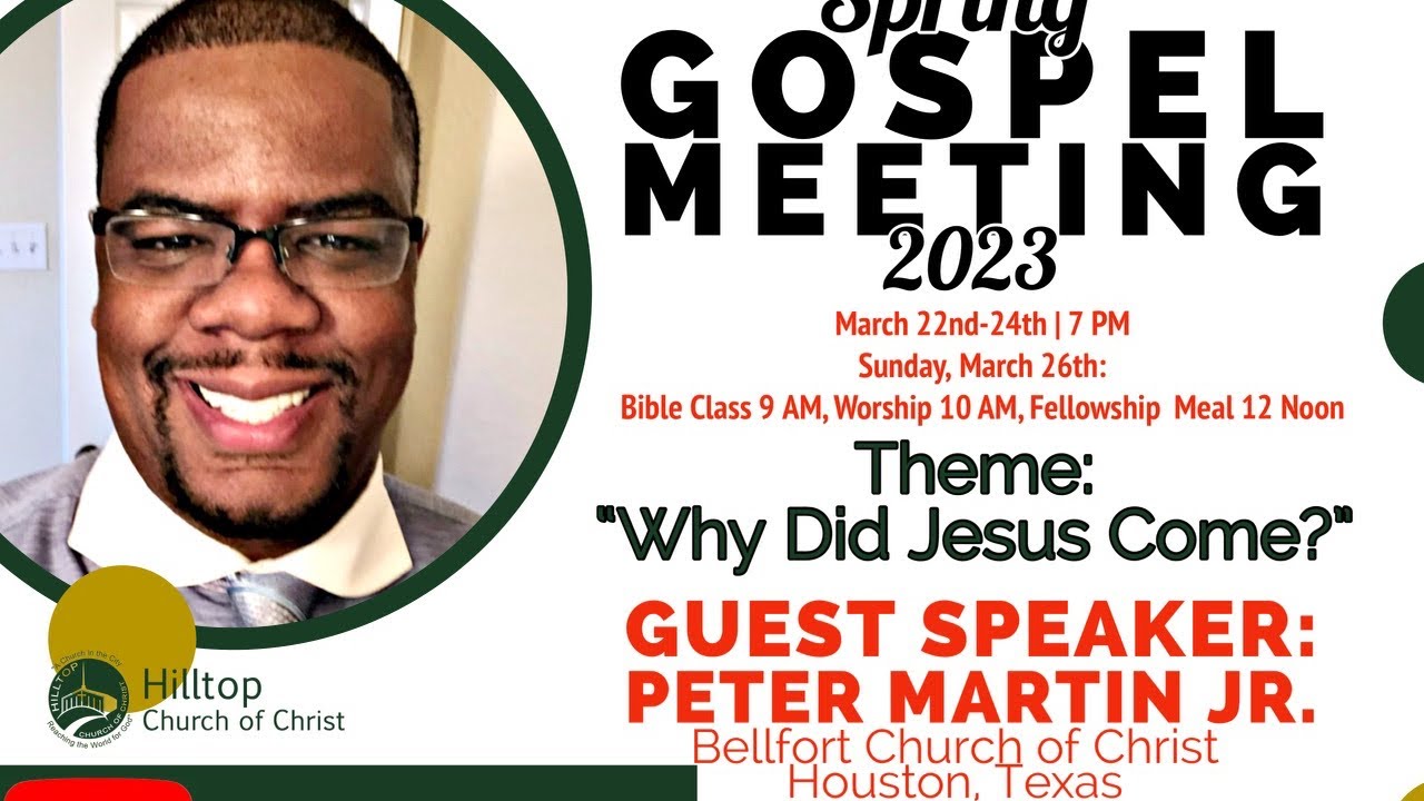 Hilltop Church of Christ "Spring Gospel Meeting Day 3" Minister Peter ...