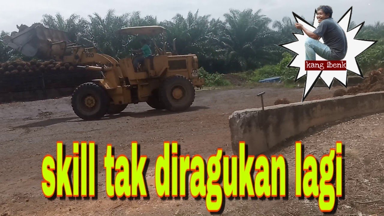 Skill dewa operator loader sawit malaysia - YouTube