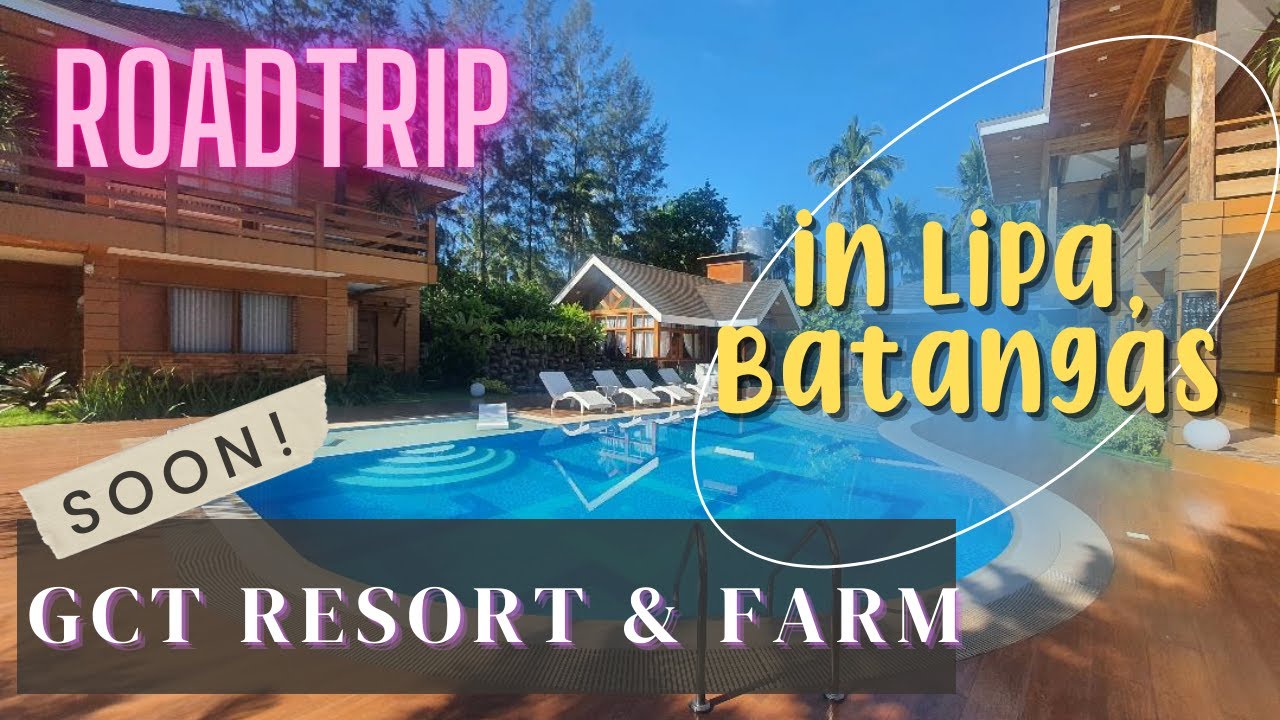 GCT RESORT & FARM! Ang bagong Dadayuhin sa Lipa City, Batangas. Weekend ...