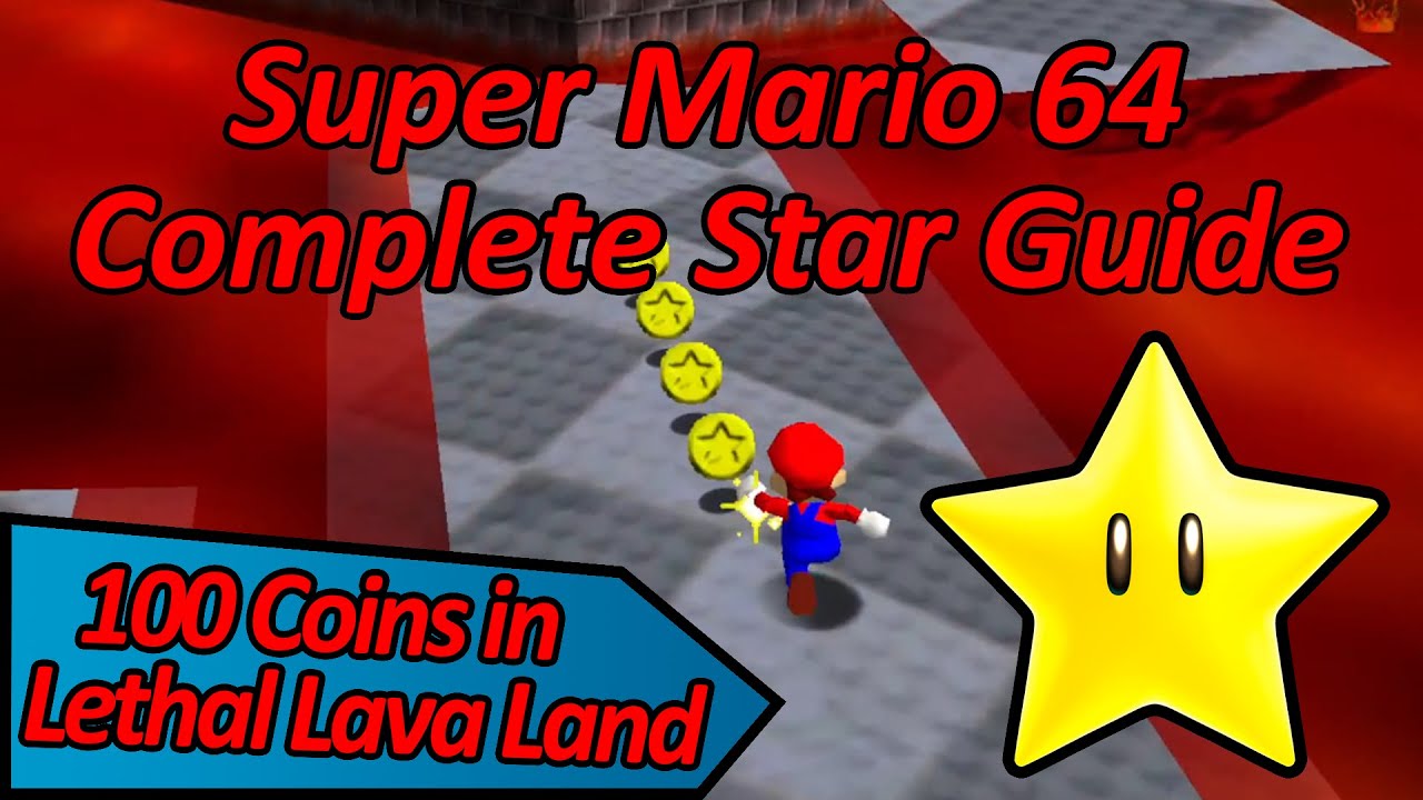 100 Coins in Lethal Lava Land - Super Mario 64 Complete Star Guide ...