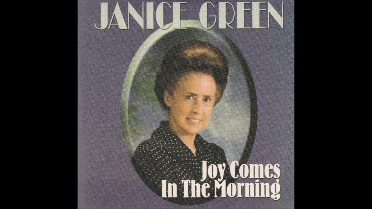JANICE GREEN - Joy Comes In The Morning - YouTube