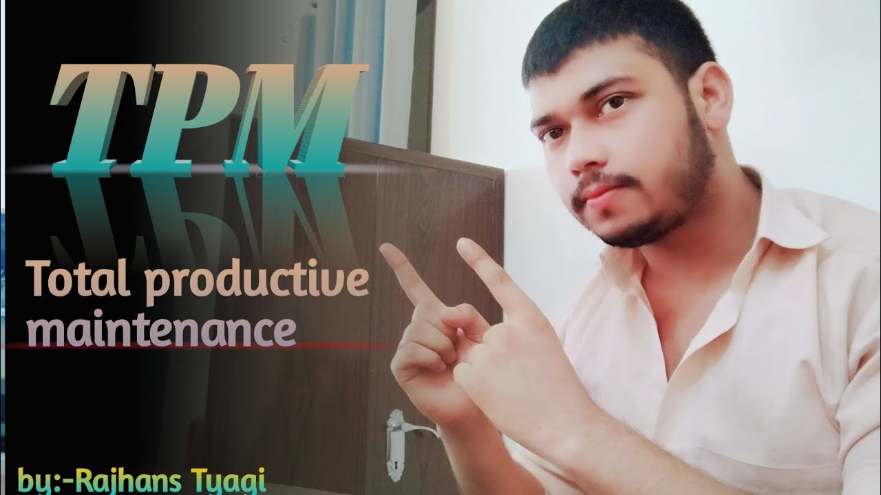 What is TPM, PILLARS OF TPM, TARGETS OF TPM,TPM, ADVANTAGE OF TPM, TPM ...