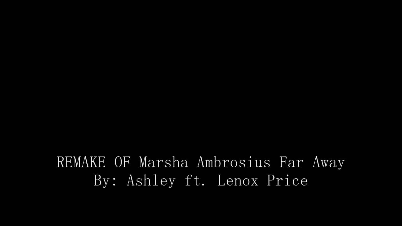 Ashley Sorrell ft. Lenox Price - Far Away ( Marsha Ambrosius ) - YouTube