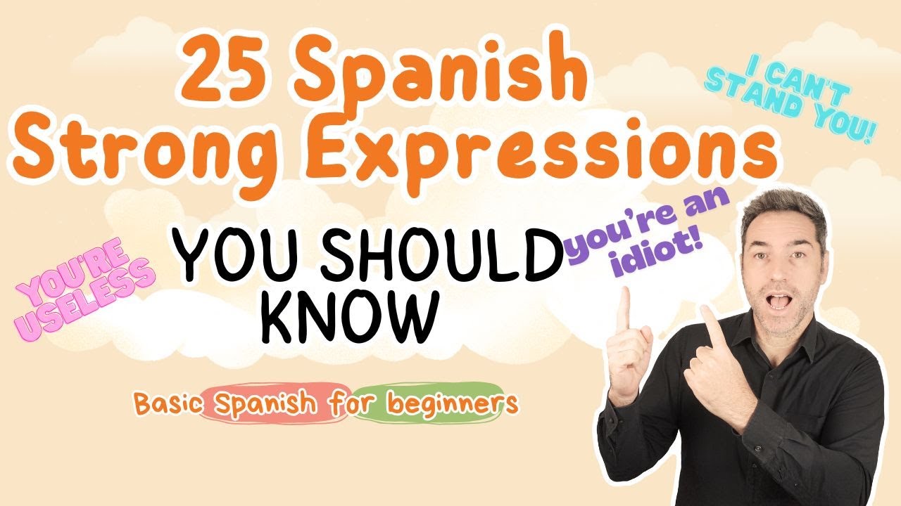 🔥 25 Strong Spanish Expressions You’ll Hear in Real Conversations ...