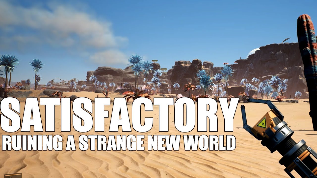Satisfactory. A live adventure in wrecking the planet - YouTube