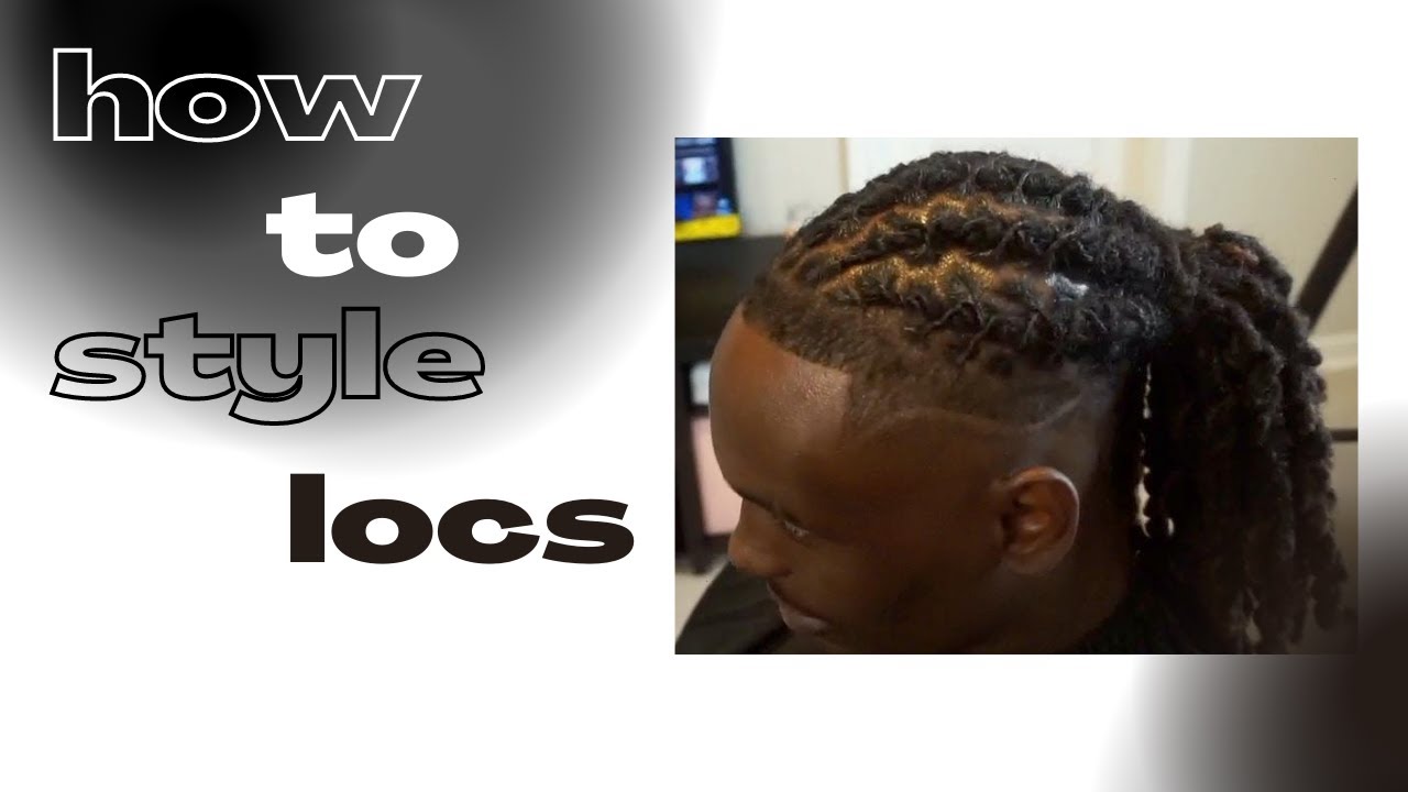 HOW TO STYLE LOCS!!! - YouTube