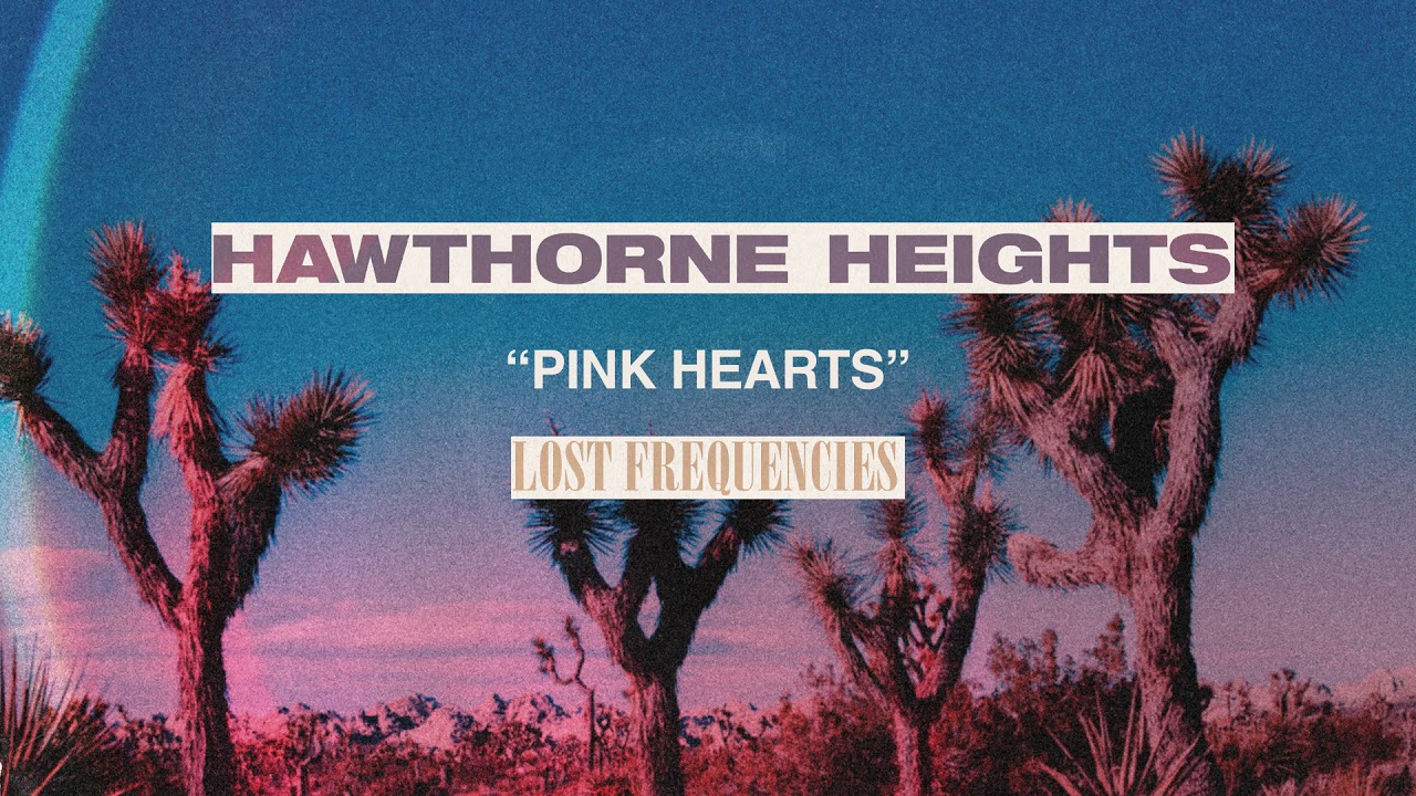 Hawthorne Heights "Pink Hearts (LOST)" - YouTube
