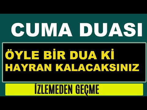 CUMA DUASI ÖYLE BİR DUA Kİ HAYRAN KALACAKSINIZ  Dilek hacet istek bolluk duası