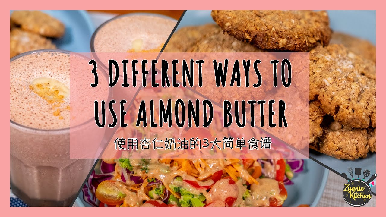 HOW TO USE ALMOND BUTTER | 3 Simple Recipes | Zynnie Kitchen - YouTube