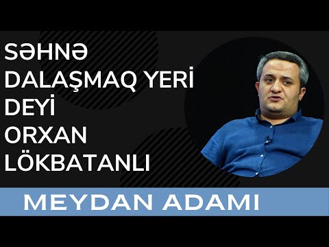 Səhnə Dalaşmaq Yeri Deyi - Orxan Lökbatanlı/Meydan Adamı 17.07.2022