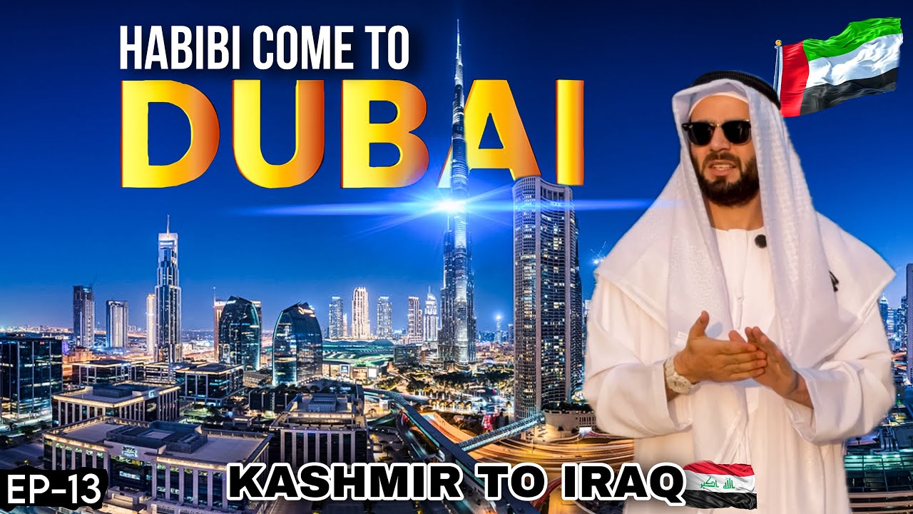 Habibi Come To Dubai 🇦🇪 Burj Khalifa || Kashmir To Saudi Arabia 🇸🇦 ...