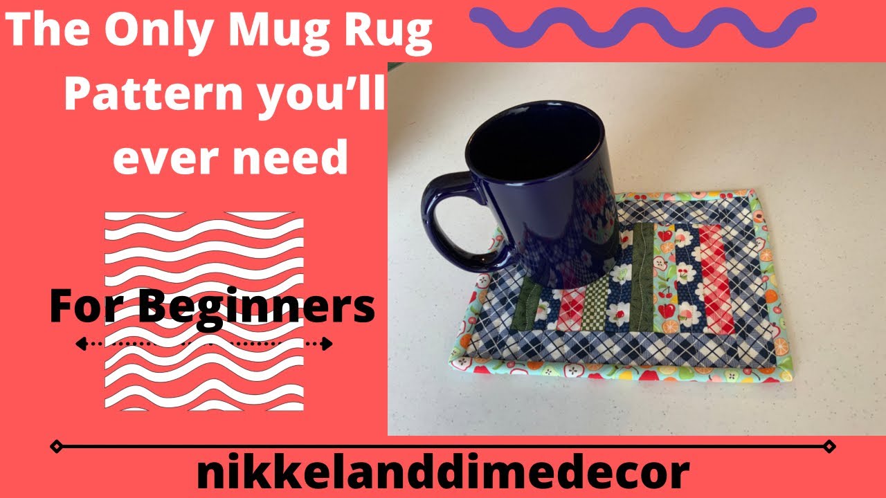 The Only Mug Rug Pattern you'll ever need! - YouTube