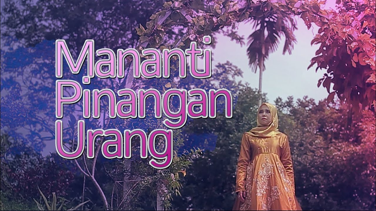 Mananti Pinangan Urang - Vanny Vabiola: Song Lyrics, Music Videos ...