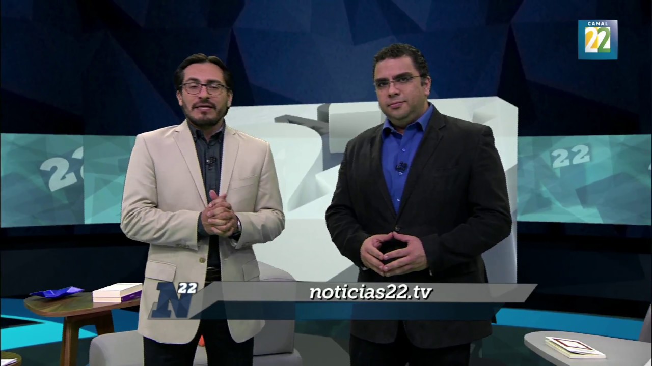 Noticias 22 / 17 de agosto 2017 - YouTube