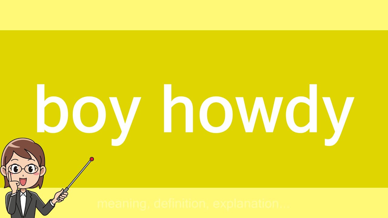 boy howdy - YouTube