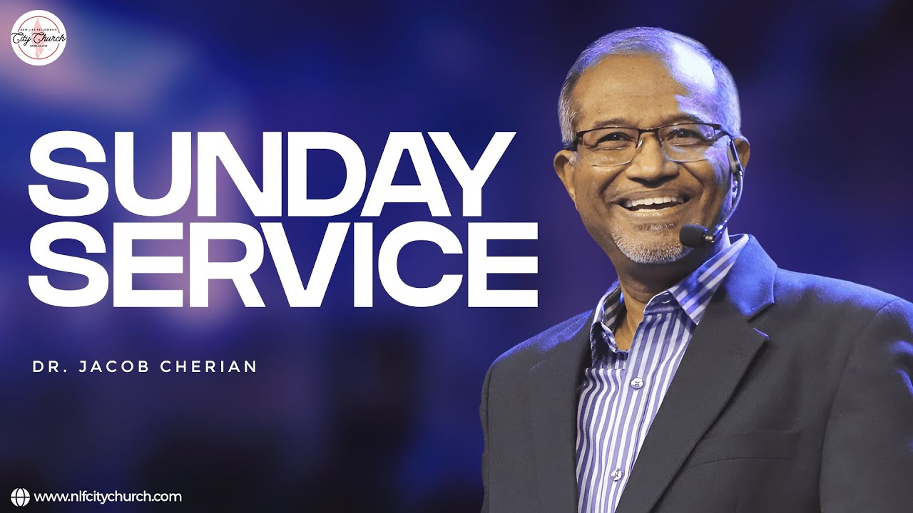Sunday Service | Dr. Jacob Cherian | 27th July 2025 | NLF City Church ...