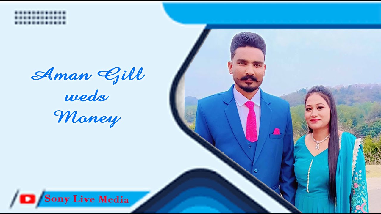 (AMAN GILL WEDS MONEY ) ( WEDDING CEREMONY } LIVE :- SONY JAID ...