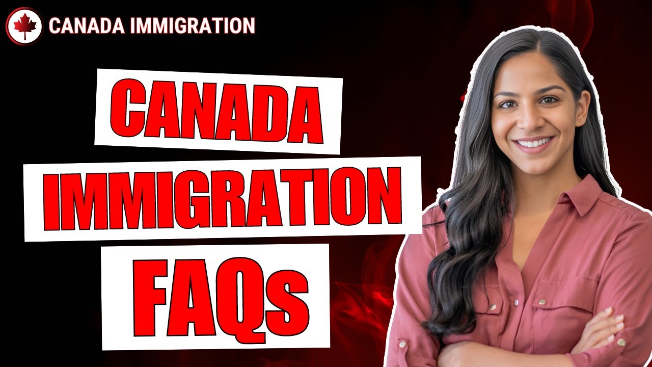 CANADA Visa FAQs: Answering the Most Common FAQs About Visas For ...