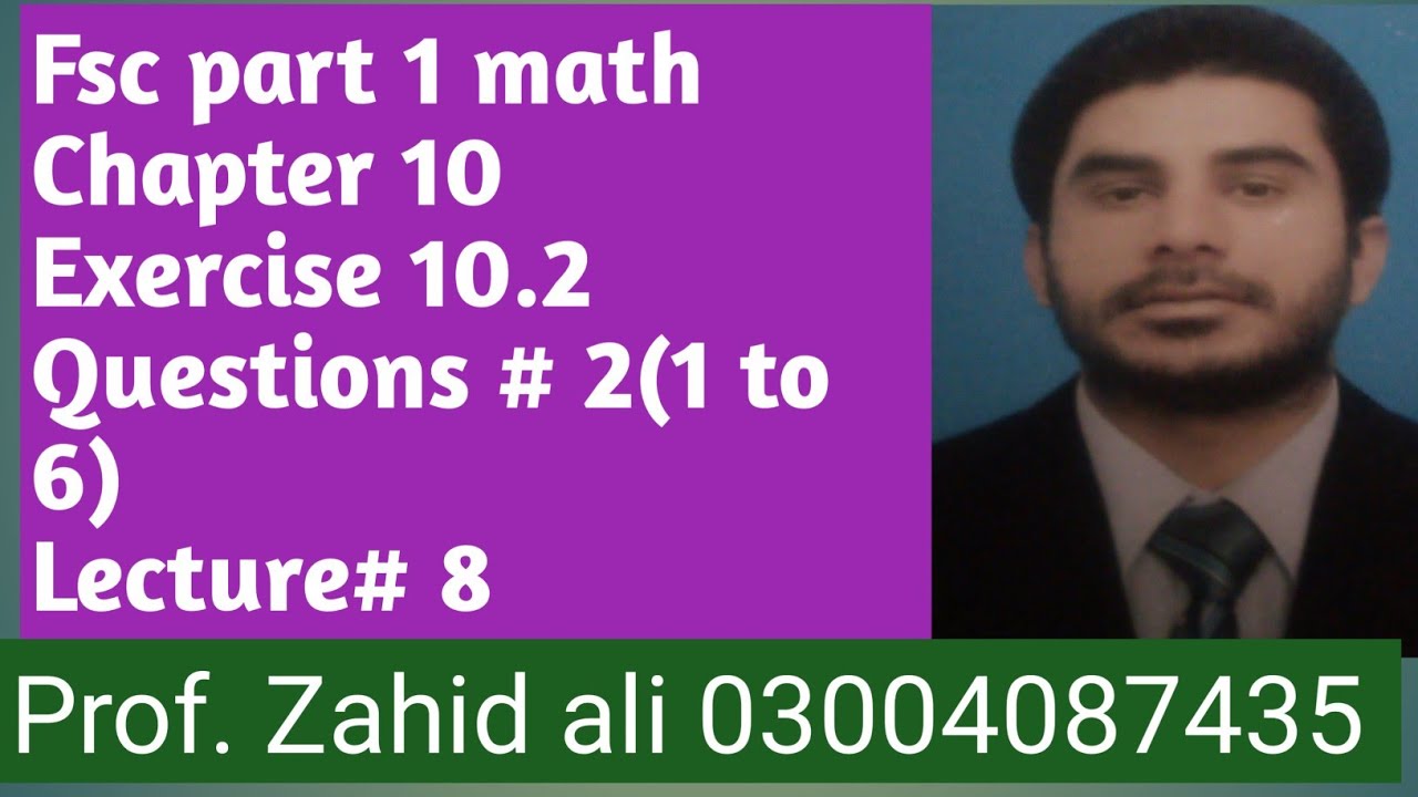 Fsc part 1 math chapter 10 exercise 10.2 Questions 2 (1 to 6) - YouTube