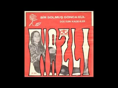 Nazlı - Dolsun Kadehler (1970)