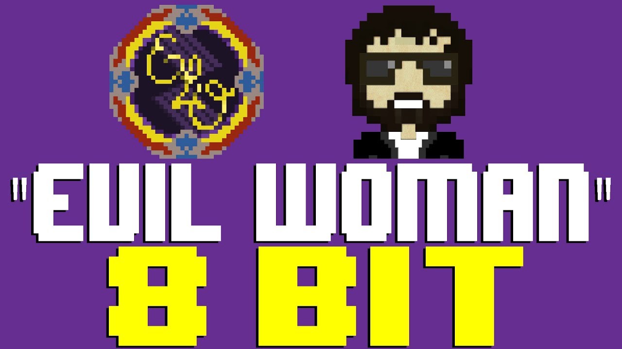 Evil Woman [8 Bit Tribute to Electric Light Orchestra] - 8 Bit Universe ...