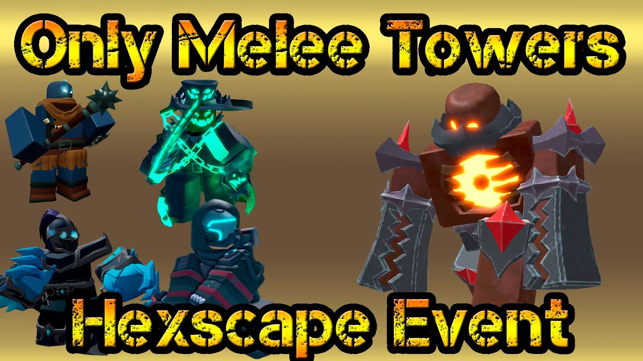 Only Melee Towers Night 2 Hexscape Event Roblox Tower Defense Simulator ...