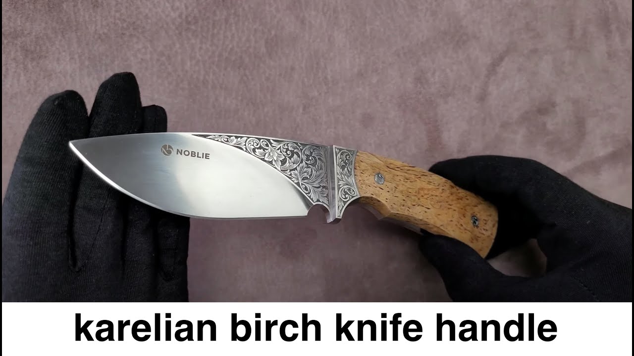 Handmade knife, Engraved knife from knifemaker NOBLIE, Karelian birch ...