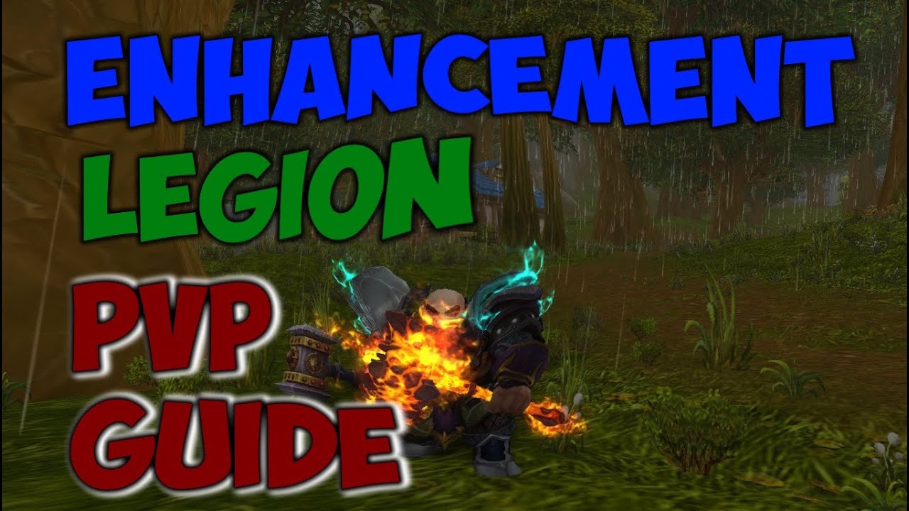 Enhancement Shaman Legion PvP Guide - Talents,Honor Talents&Artifact ...