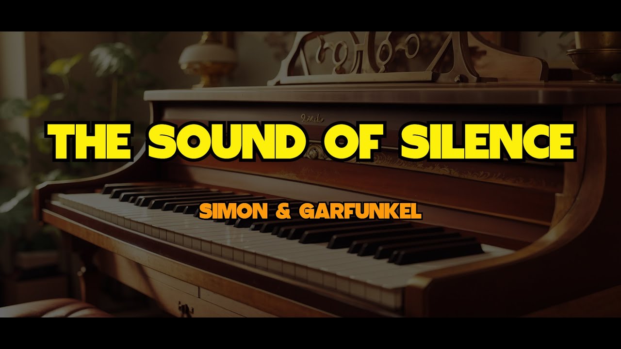THE SOUND OF SILENCE - Simon & Garfunkel - YouTube