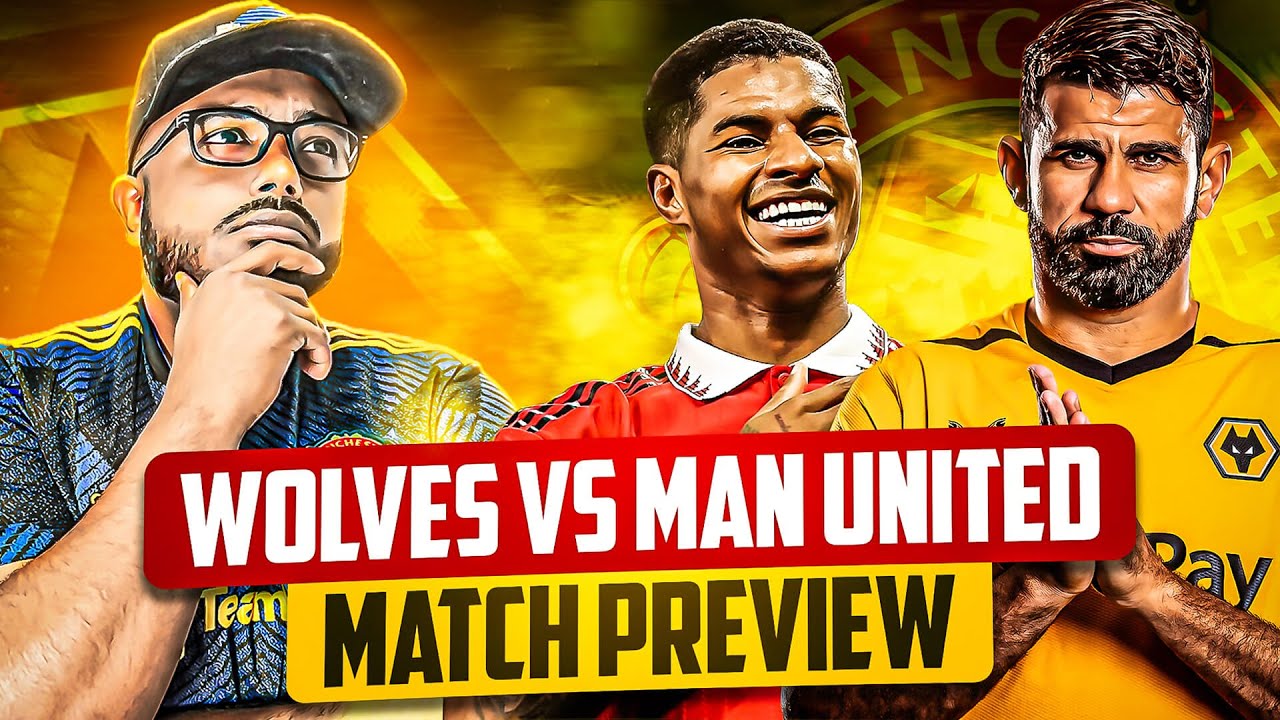 WOLVES VS MANCHESTER UNITED | MATCH PREVIEW FT @SaeedTV_ - YouTube