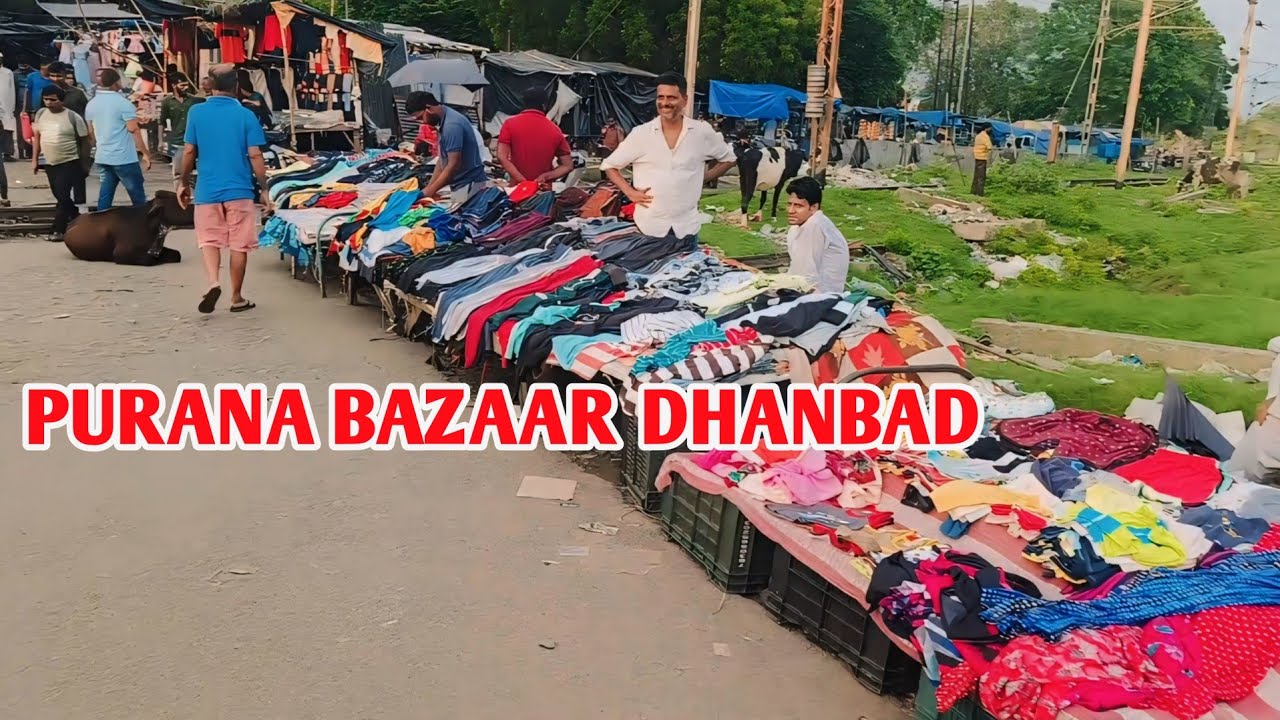Purana Bazaar धनबाद || Dhanbad Cheapest Market Purana Bazaar || #rakeshkumarofficial7879 # ...