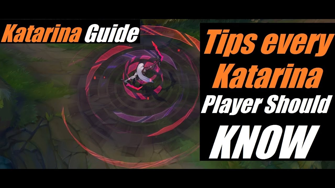 Katarina Guide: Top Tips Every Katarina Player Should Know - YouTube