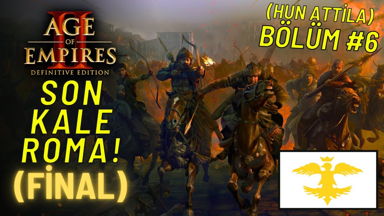 Age of Empires 2 - Son Kale Roma! (Final) | Hun Attila [Bölüm #6] - YouTube