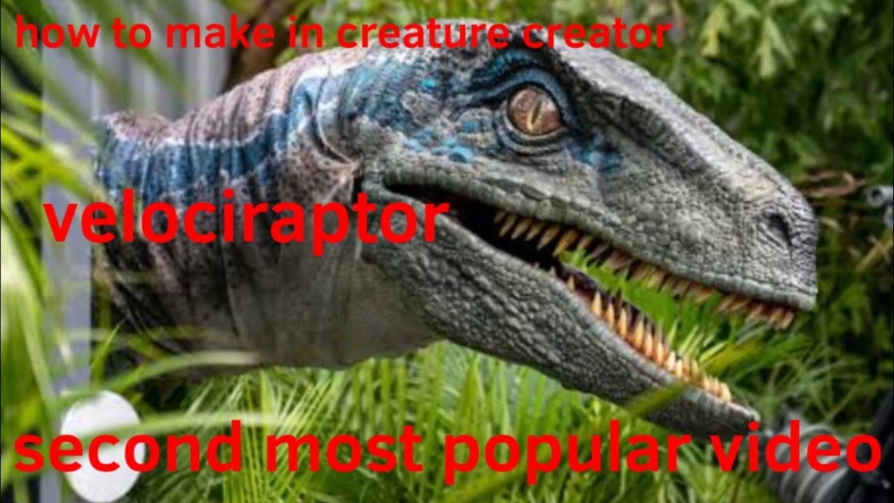 HOW TO MAKE A VELORAPTOR (CREATURE CREATOR TUTORIAL)!!!!!! - YouTube