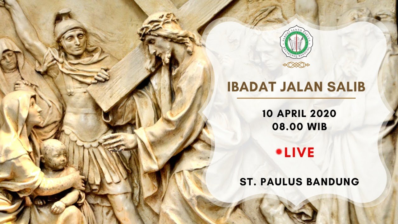Ibadat Jalan Salib - St. Paulus Bandung - YouTube